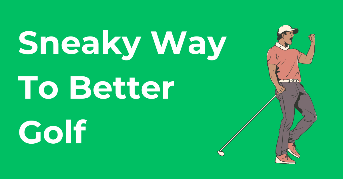 A Sneaky Way To Lower Scores - Automatic Golf